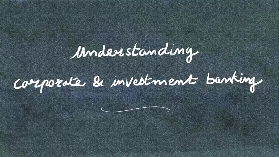 Understanding the role of a corporate & investment bank